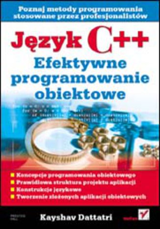 Język C++. Efektywne programowanie obiektowe Kayshav Dattatri. Książka ...