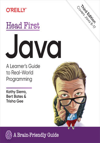 Head First Java. 3rd Edition Kathy Sierra, Bert Bates, Trisha Gee ...