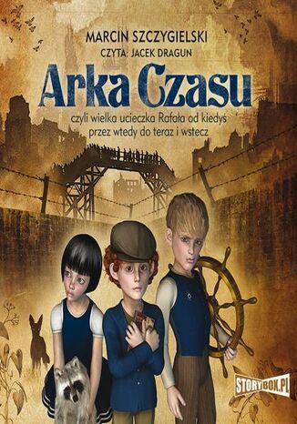 Arka Czasu Marcin Szczygielski - audiobook (mp3), książka online - księgarnia Ebookpoint.