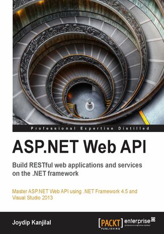 ASP.NET Web API: Build RESTful web applications and services on the ...