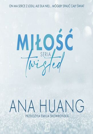Miłość. Seria twisted Ana Huang - audiobook (mp3), książka online ...