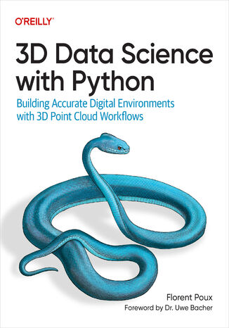 3D Data Science with Python. Building Accurate Digital Environments ...