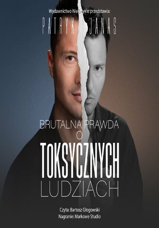 Brutalna prawda o toksycznych ludziach Patryk Janas - ebook (ePub, mobi ...