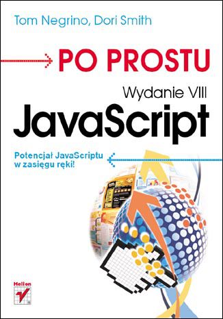 Po prostu JavaScript. Wydanie VIII Tom Negrino, Dori Smith. Książka ...
