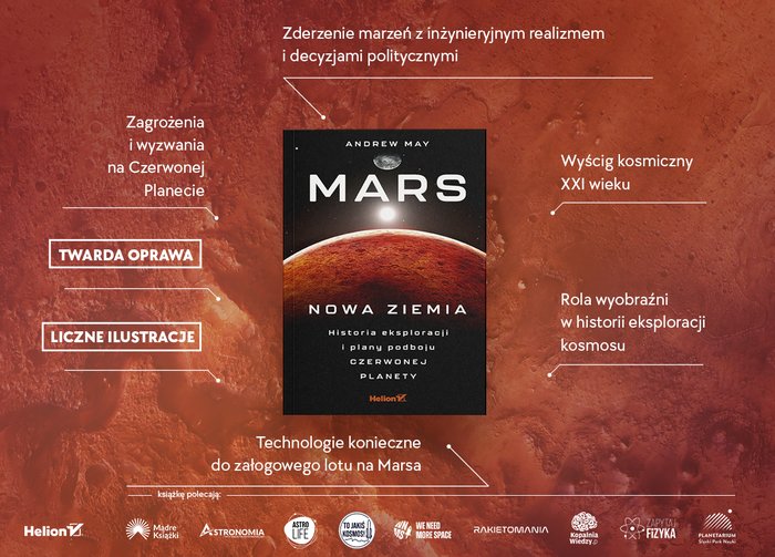 Mars: Nowa Ziemia. Historia eksploracji i plany podboju Czerwonej ...