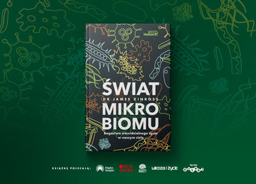 Świat mikrobiomu. Bogactwo niewidzialnego życia w naszym ciele James ...